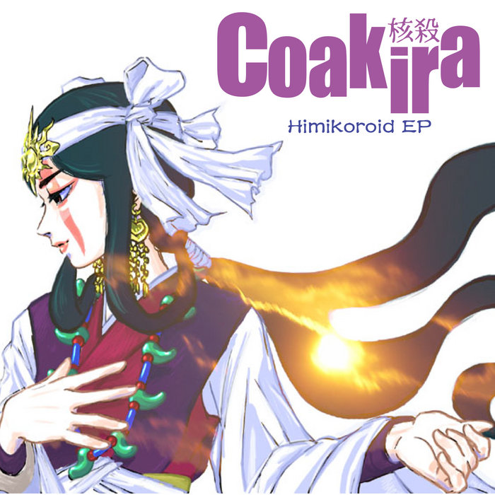 Himikoroid EP | Coakira | Fujimi Industry Records