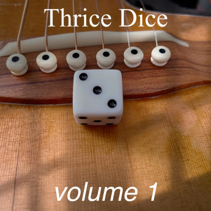 Thrice Dice vol 1 | The Rusted Bucket Band