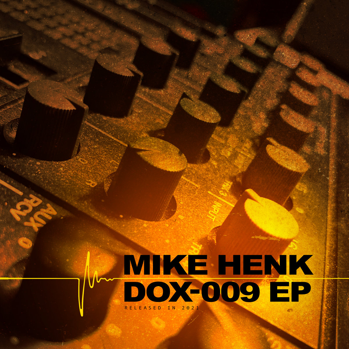 DOX-009 - MIKE HENK EP - 2021 | MIKE HENK