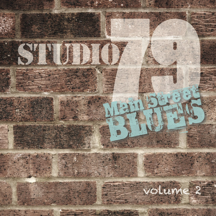 Studio 79 (Volume 2) | Main Street Blues
