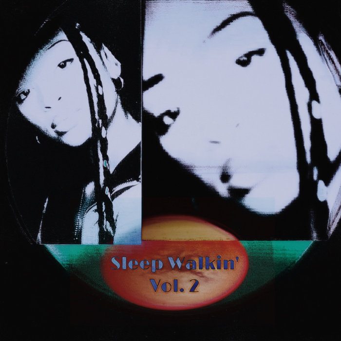 Sleep Walkin’ (vol 2) | Unknown Wav.