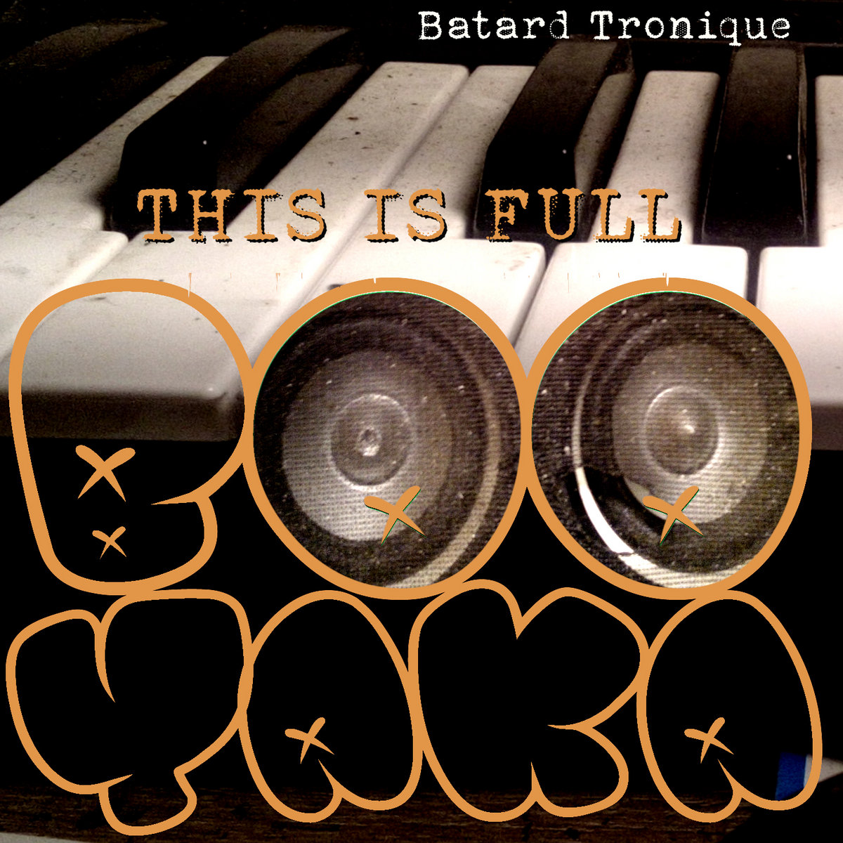 This Is Full BOOYAKA | Batard Tronique | Paris Zombie Netlabel