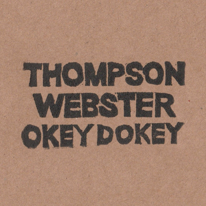 Okey Dokey | Daniel Thompson / Colin Webster | Raw Tonk Records
