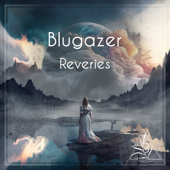 Reveries | Blugazer
