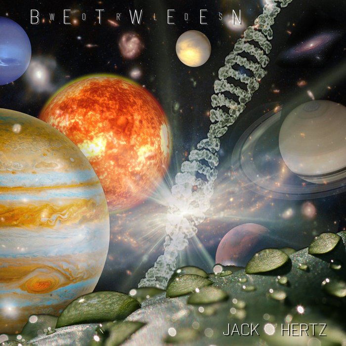 Between Worlds | Jack Hertz