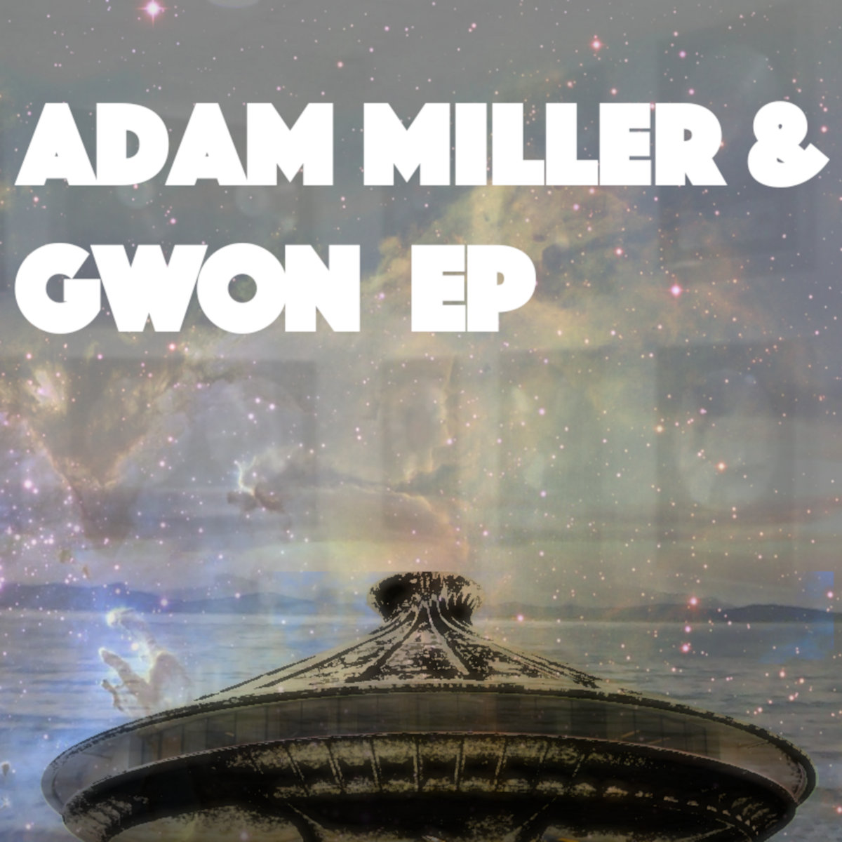 Adam Miller & GWON EP | Adam Miller & GWON | A2D