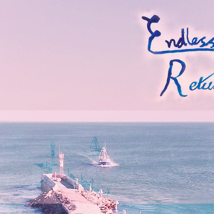 Endless Return | Dominique