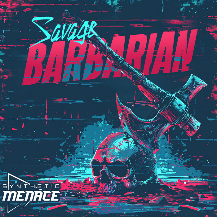 Savage Barbarian | Synthetic Menace
