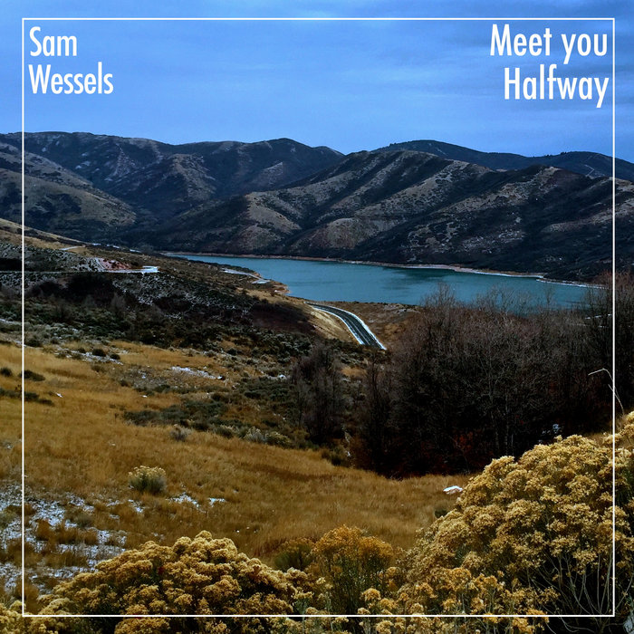 19. Meet You Halfway | sam wessels