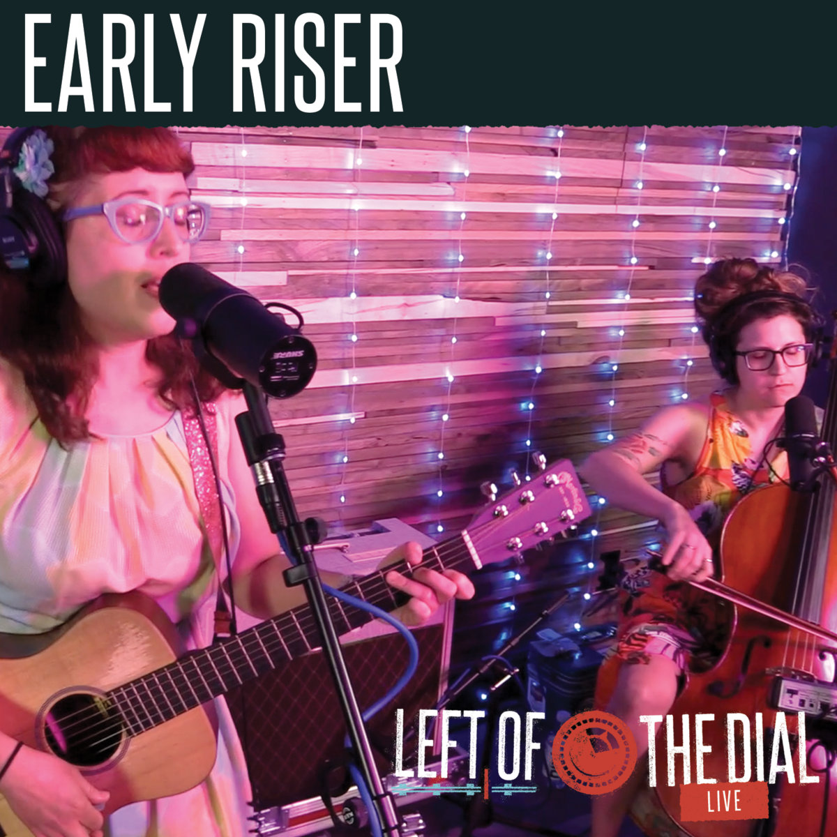Early Riser on Left of the Dial Live | Early Riser