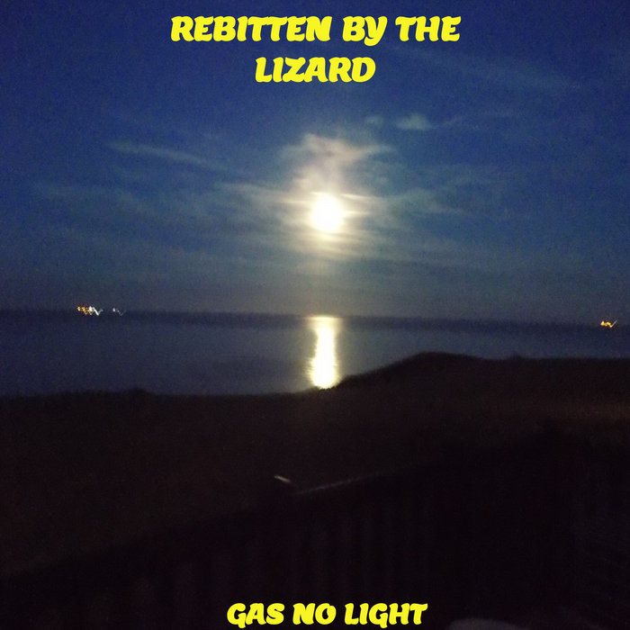 Rebitten By The Lizard | Gas No Light