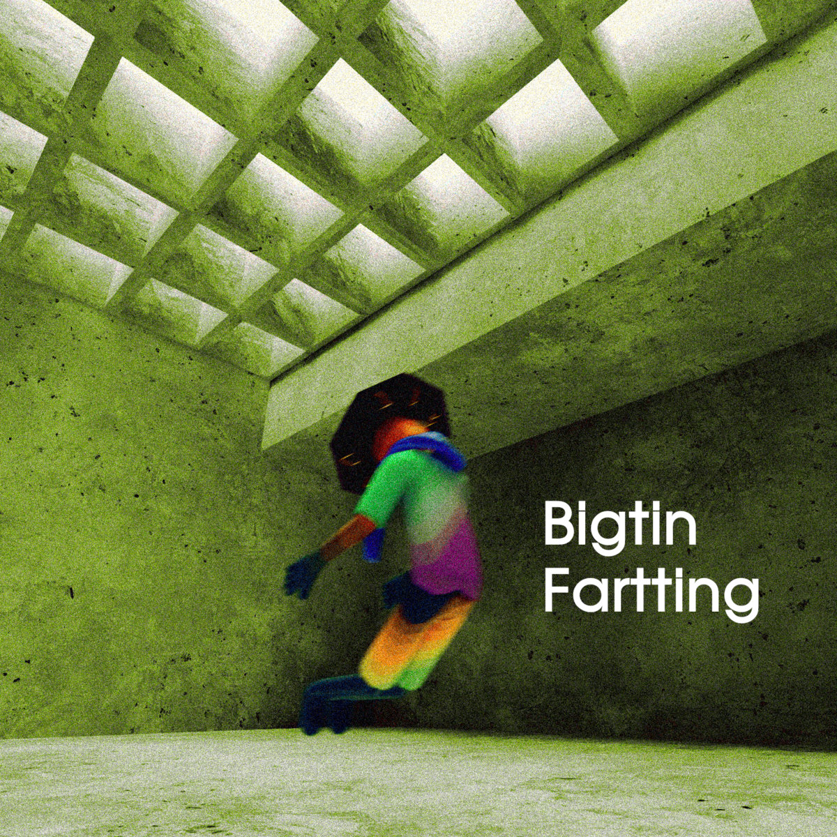 fartting | Bigtin