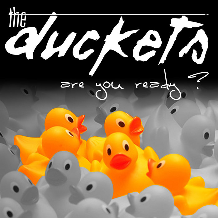 Are you ready ? | The Duckets