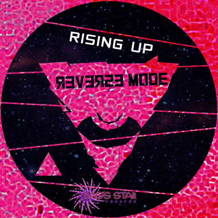 Reverse Mode - Rising up EP | Reverse Mode | Bass Star Records