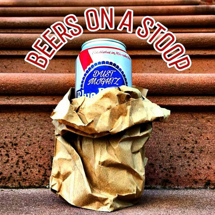 Beers On A Stoop | Dustmightz