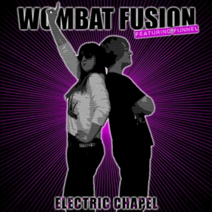Electric Chapel - Single | Wombat Fusion