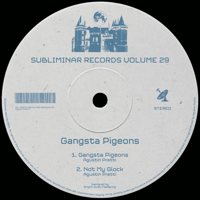 Agustin Pretti - Gangsta Pigeons | Subliminar Records