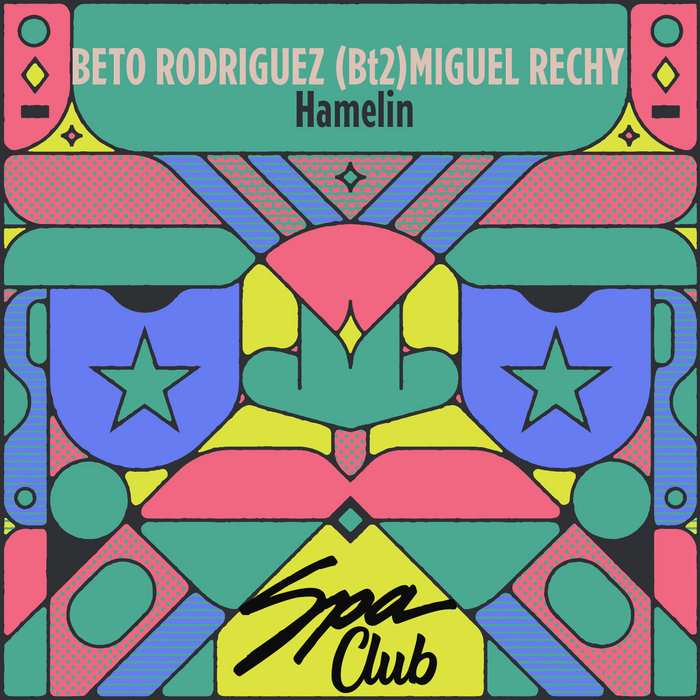 [SPC183] BETO RODRIGUEZ (BT2) & MIGUEL RECHI - Hamelin EP | BETO ...