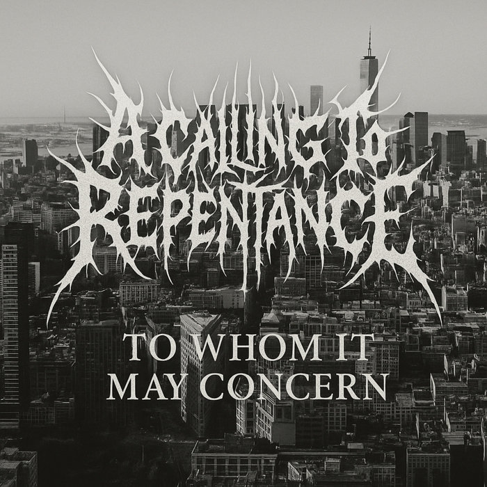 To Whom It May Concern (Feat. Eden Cross) | A Calling To Repentance
