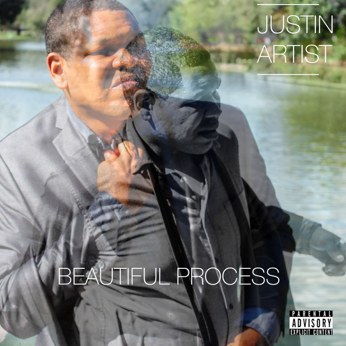 Beautiful Process | Justin Artist