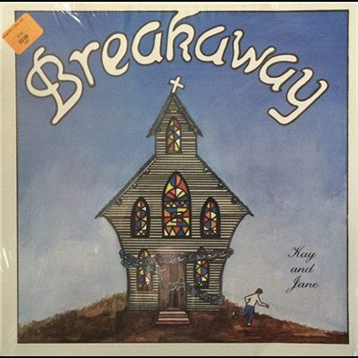 Breakaway | Kay And Jane