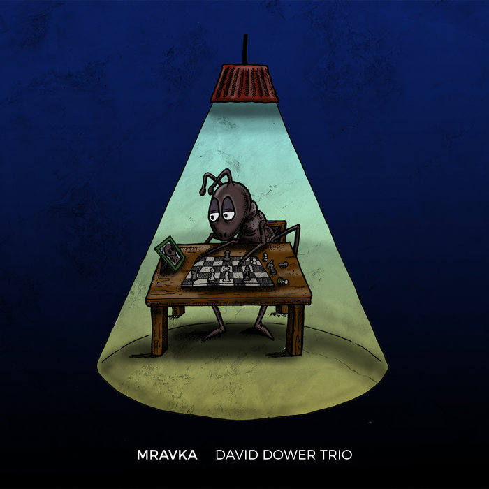 Mravka | David Dower Trio
