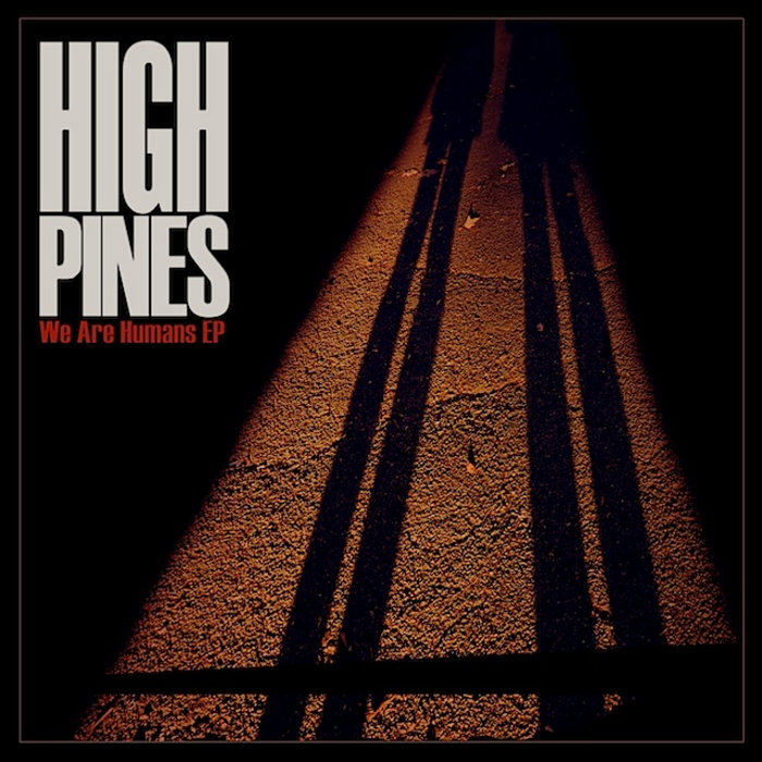 We are Humans EP | High Pines