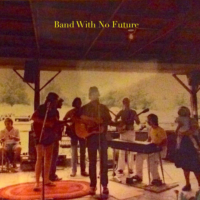 The Band With No Future | Band With No Future