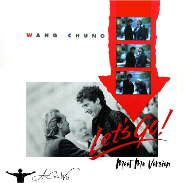 Wang Chung - Let's Go (Meet Me Version)(A-Cee's Way) | A-Cee