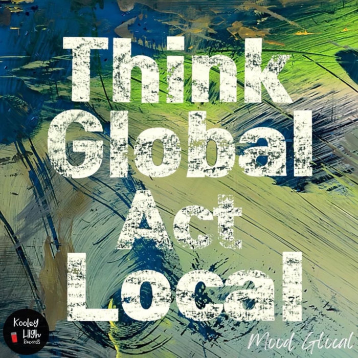 Think Global Act Local | Mood Glocal
