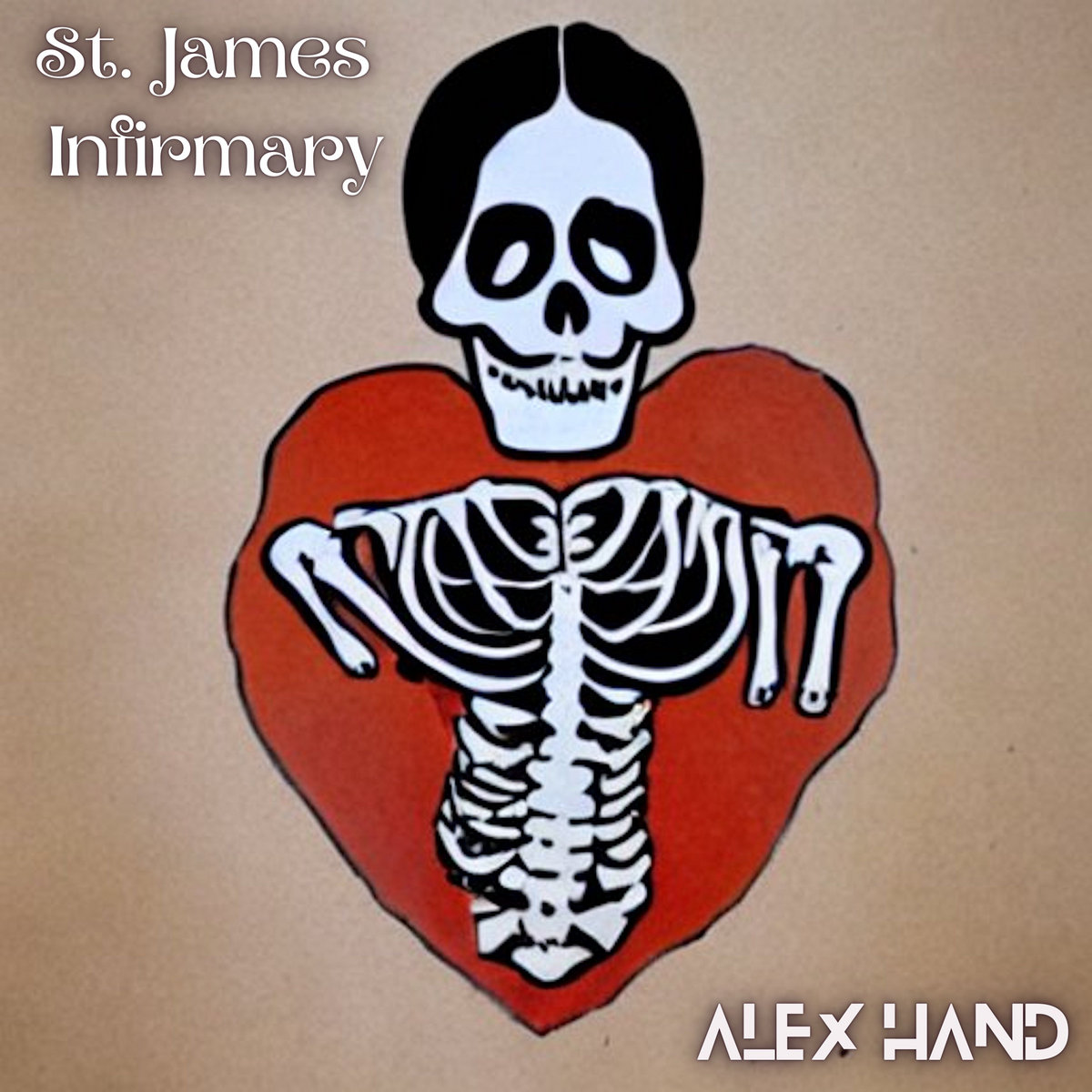 St. James Infirmary | Alex Hand