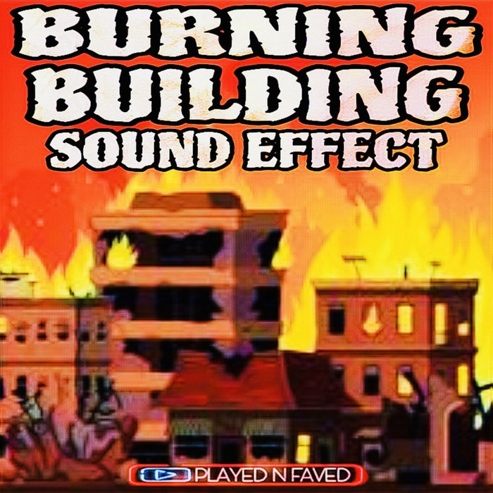 Skyscraper Building Fire Sound Effect | Played N Faved