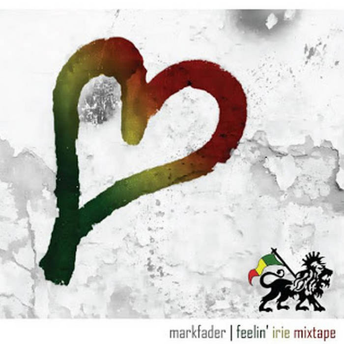 Feelin' Irie (Reggae Mix) | MarkFaderBMI