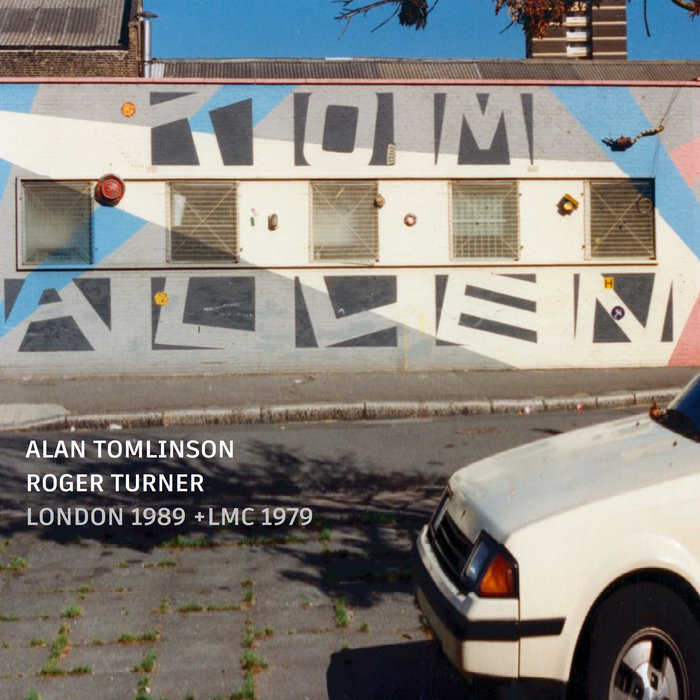 London 1989 +LMC 1979 | Alan Tomlinson+Roger Turner | scatterArchive