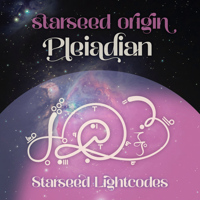 Pleiadian Starseed | Starseed Lightcodes