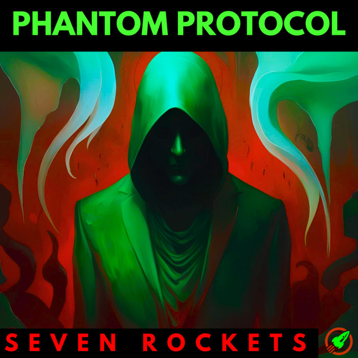 Phantom Protocol | Seven Rockets