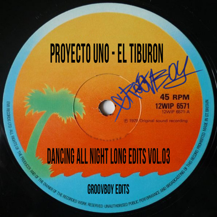 Proyecto Uno - El Tiburon [GROOVBOY EDIT] | GROOVBOY