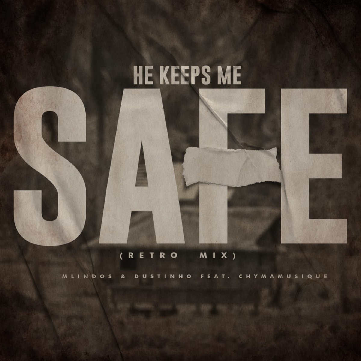 He Keeps Me Safe | Mlindos & Dustinho feat Chymamusique | Chymamusique