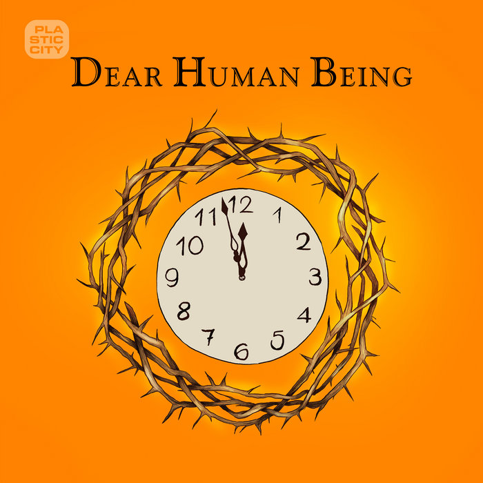 Dear Human Being | The Timewriter