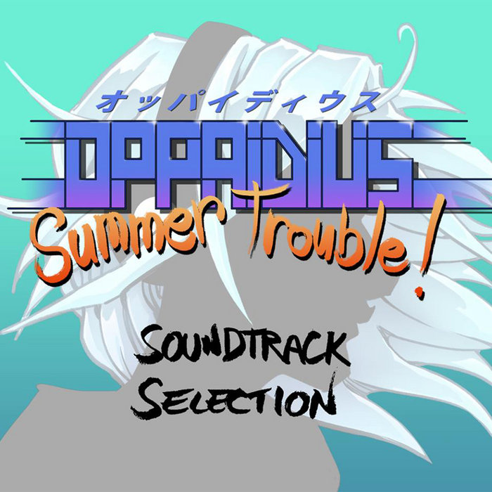 Oppaidius Summer Trouble! Soundtrack Selection | Luke McQueen