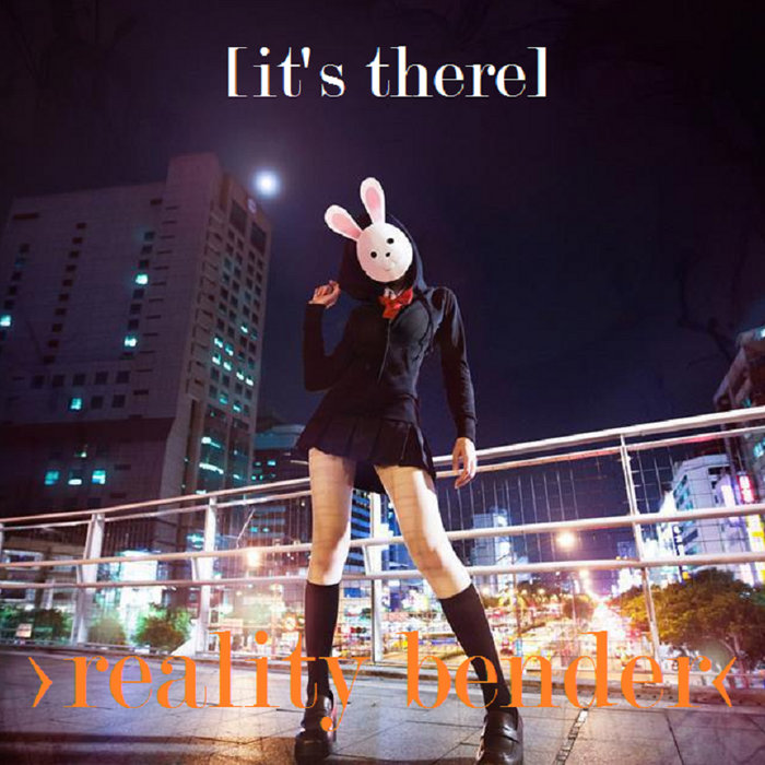 reality bender | it's there | The Monster Gate Experiments