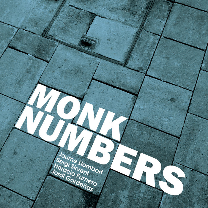 MONK NUMBERS | SERGI SIRVENT / JAUME LLOMBART / HORACIO FUMERO / JORDI ...