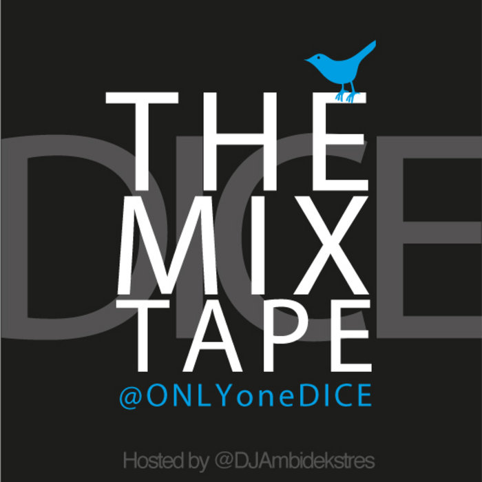 @OnlyOneDice The Mixtape | Dice Cunningham