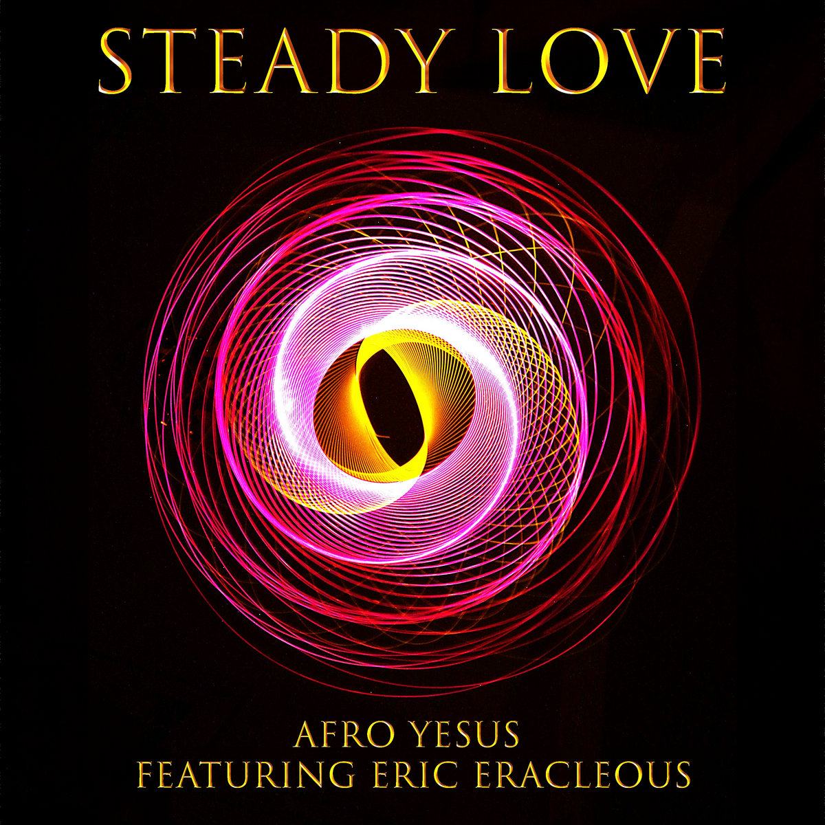 Steady Love | Afro Yesus featuring Eric Eracleous | ERIC ERACLEOUS