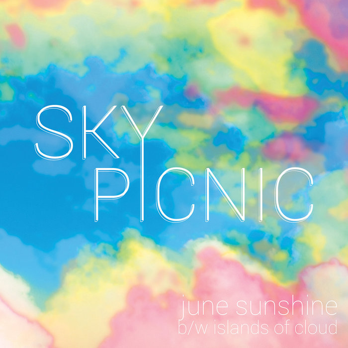 June Sunshine b/w Islands of Cloud (7" single) | Sky Picnic