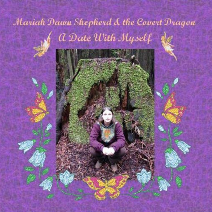 A Date With Myself | Mariah Dawn Shepherd & the Covert Dragon