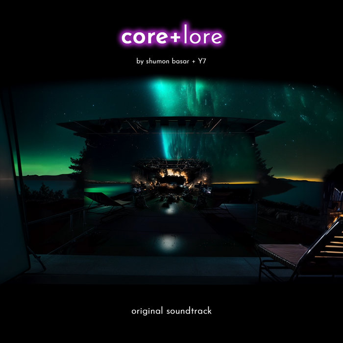 Core & Lore OST | Y7 & Shumon Basar | Y7