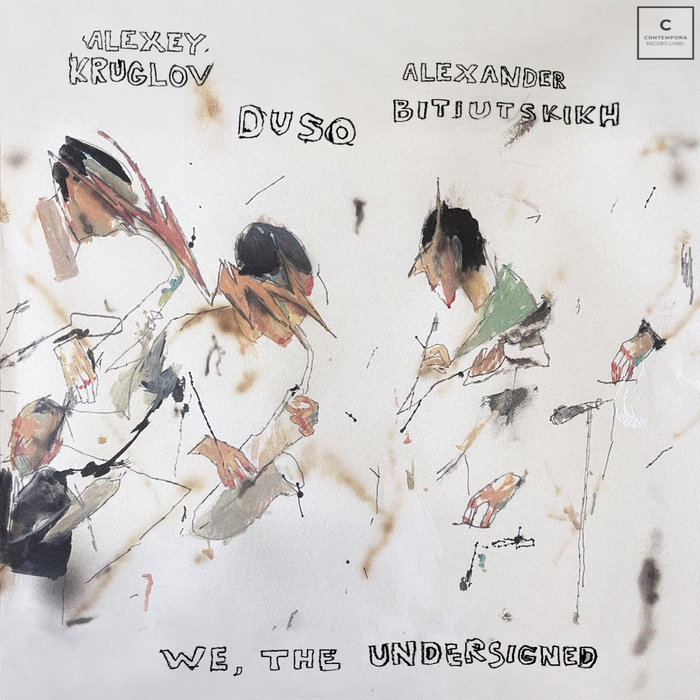 We, the Undersigned | Alexey Kruglov, duso, Alexander Bitiutskikh | Contempora