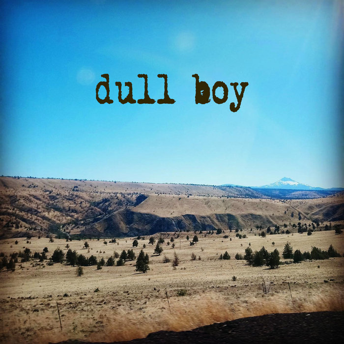 dull boy | dull boy