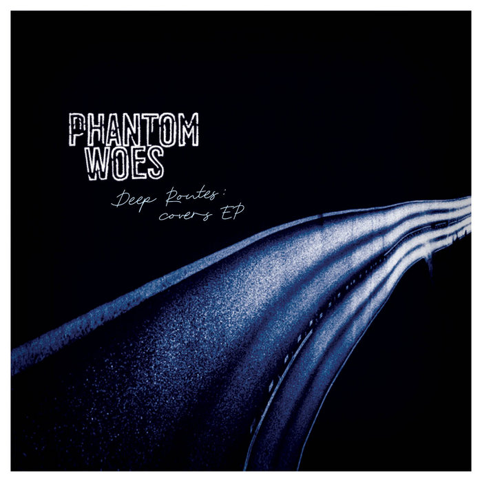Deep Routes: Covers EP | Phantom Woes